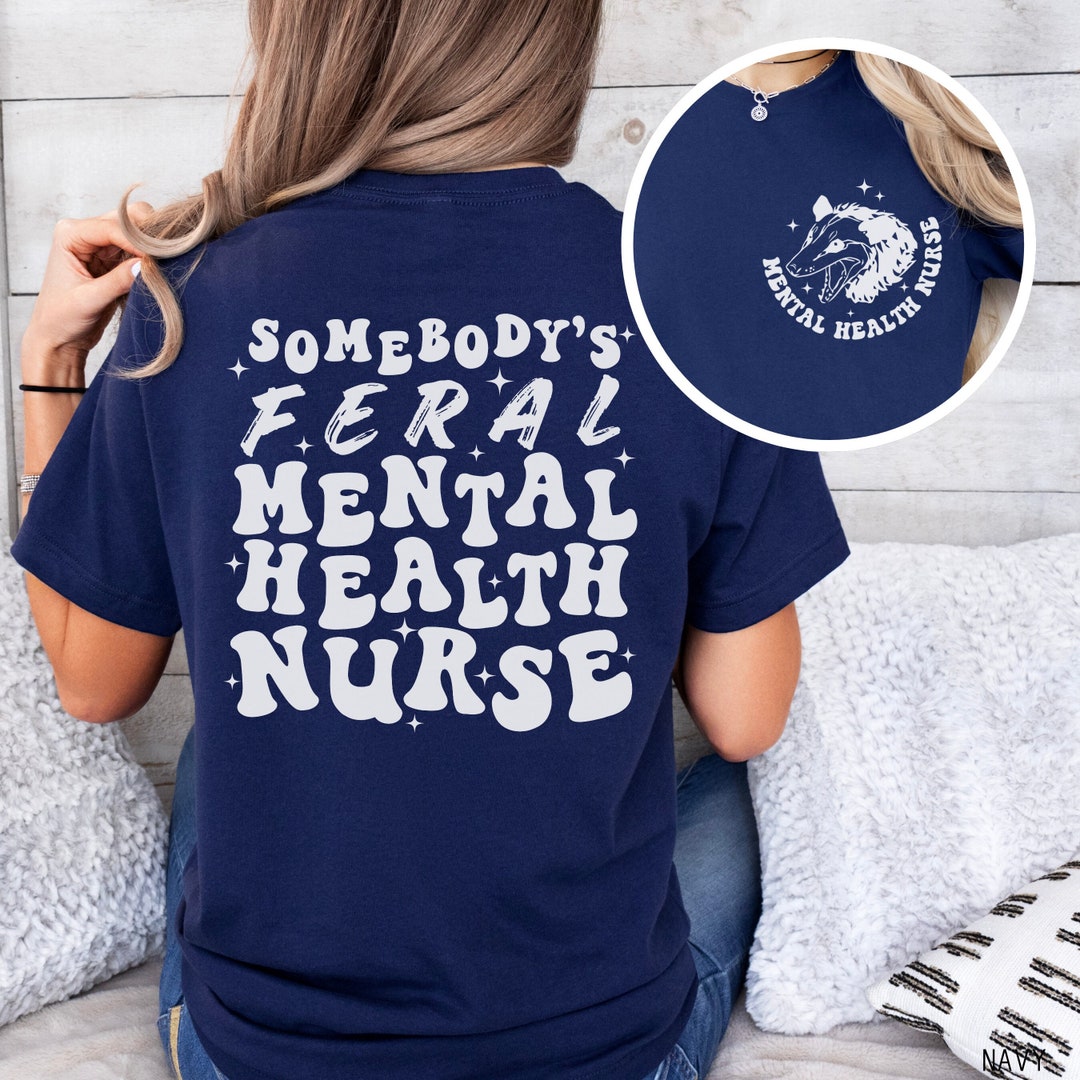 Feral Psych Nurse Shirt, Funny Psychiatric Mental Health Nurse T Shirt ...