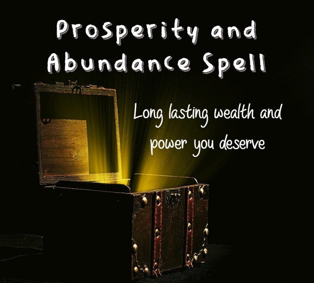 Prosperity Power Spell: Unleash the Power of Abundance and Prosperity ...