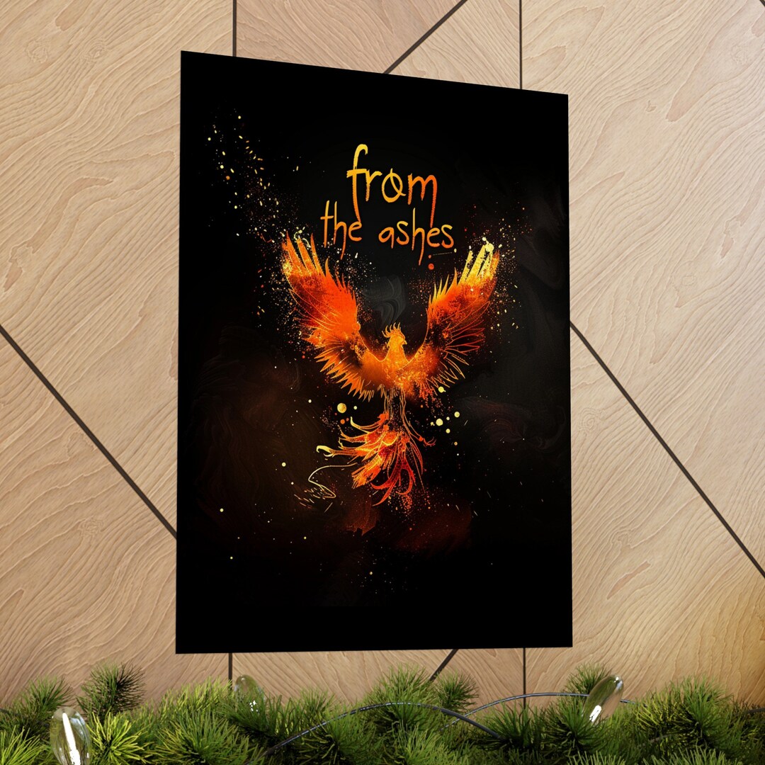 Phoenix Rising Poster From the Ashes Poster Mythical Bird Rebirth Wall ...