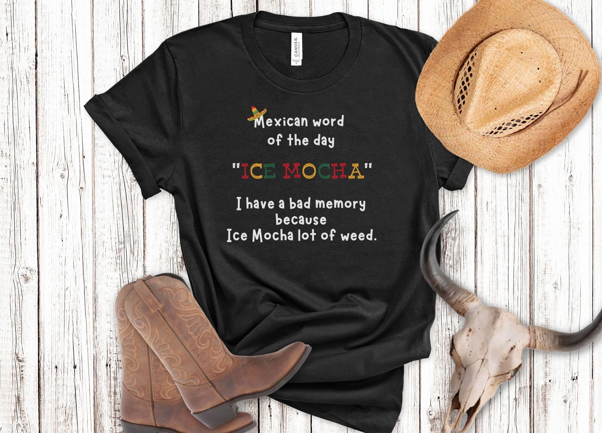 Mexican Word of the Day Play on Words Shirt, Ice Mocha Mexican Gag Gift ...