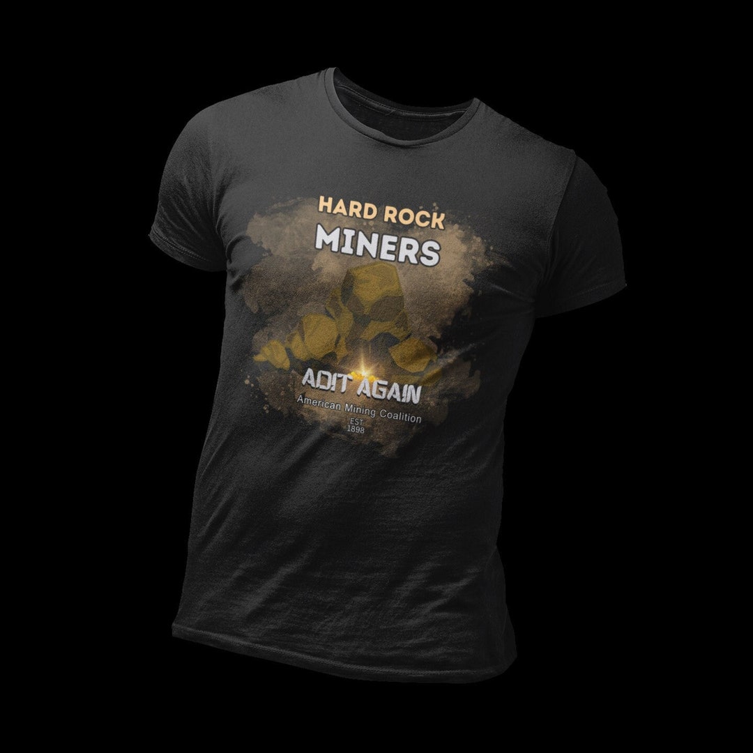 Hard Rock Miner/prospector Shirt Funny Mining Shirt, Prospectors ...