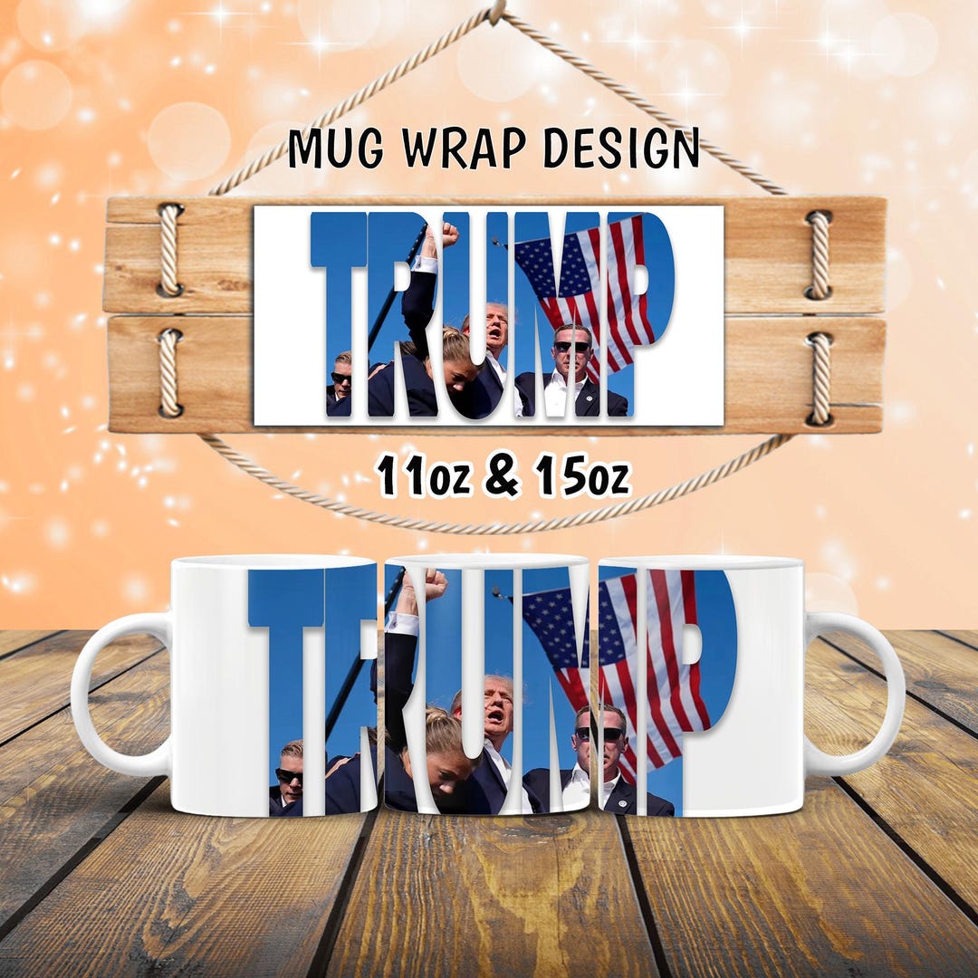 Donald Trump Mug Wrap Sublimation Design: 2024 Election (digital ...
