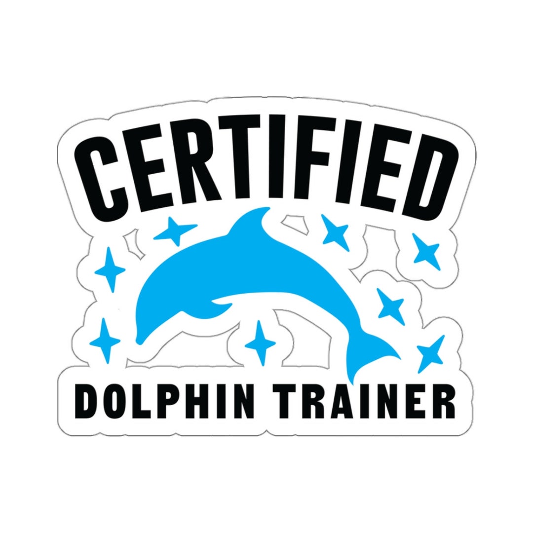 IMPRESSIVE Sticker - Dolphin Trainer Laptop or Water Bottle Sticker ...