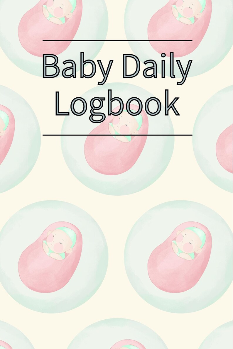Baby Log Book/feeding, Diapers and Other Baby Activities All in 1 Log ...