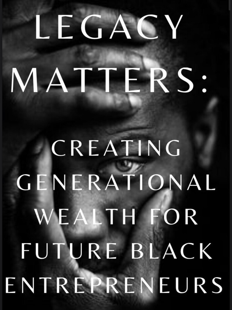 Legacy Matters: Creating Generational Wealth for Future Black ...