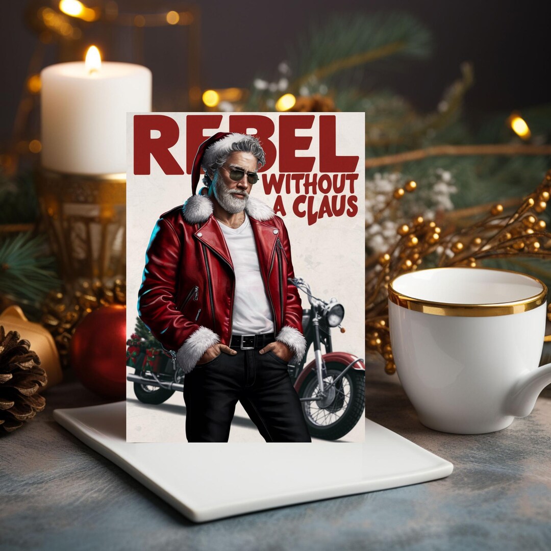 Funny Sexy Santa Christmas Card Rebel Without A Claus Sexy Christmas ...