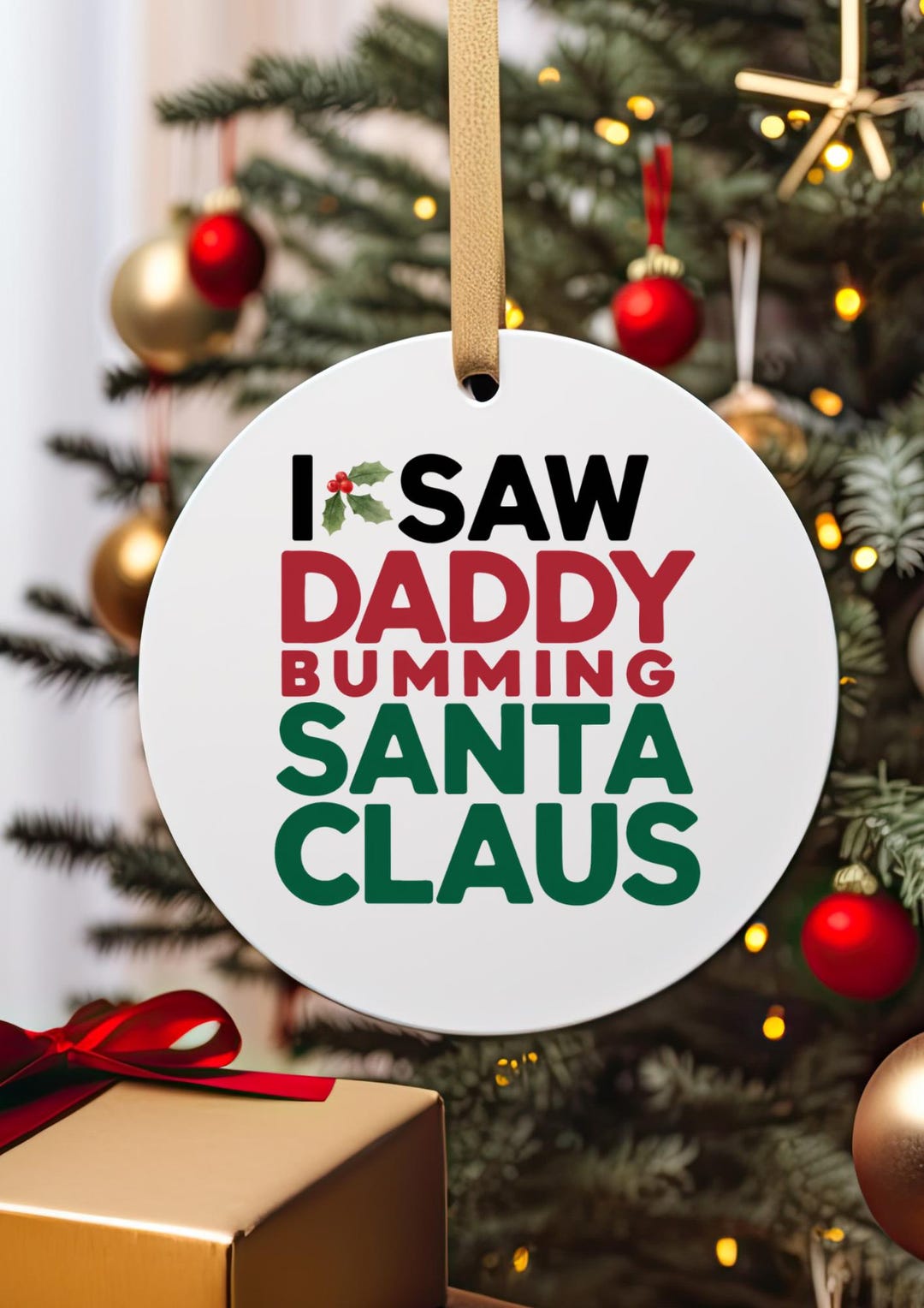 Gay Christmas Gifts I Saw Daddy Bumming Santa Claus Tree Decoration ...