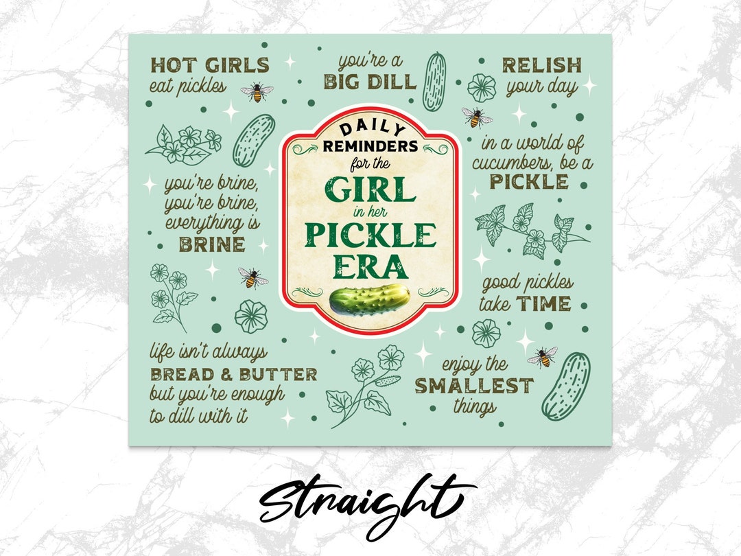 Daily Reminders Girl Pickle Era Pickle Lover 20oz Straight Tumbler PNG ...