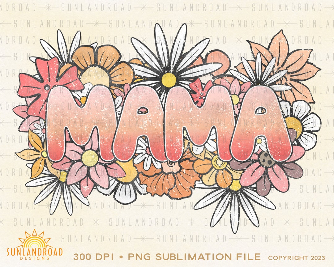 Mama Png Floral Retro Mama Png File Floral Mama Png Retro - Etsy