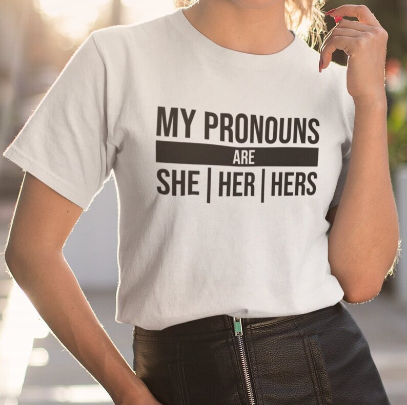 She Her Hers Pronoun Pride T-shirt, Gender Identity Respect Tee, LGBTQ ...