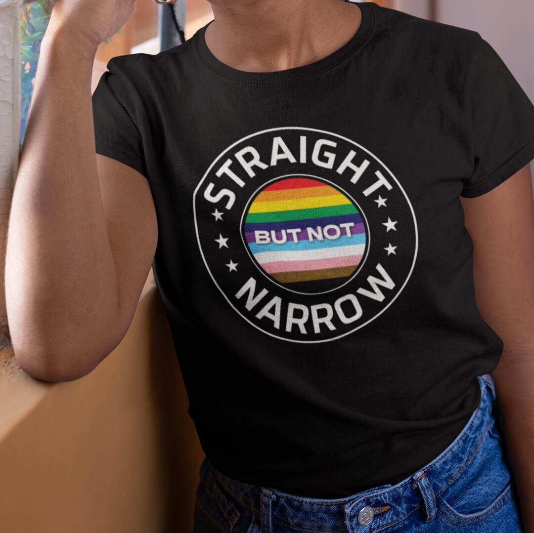 Straight but Not Narrow Shirt, Straight Pride Ally T-shirt, LGBTQ+ ...