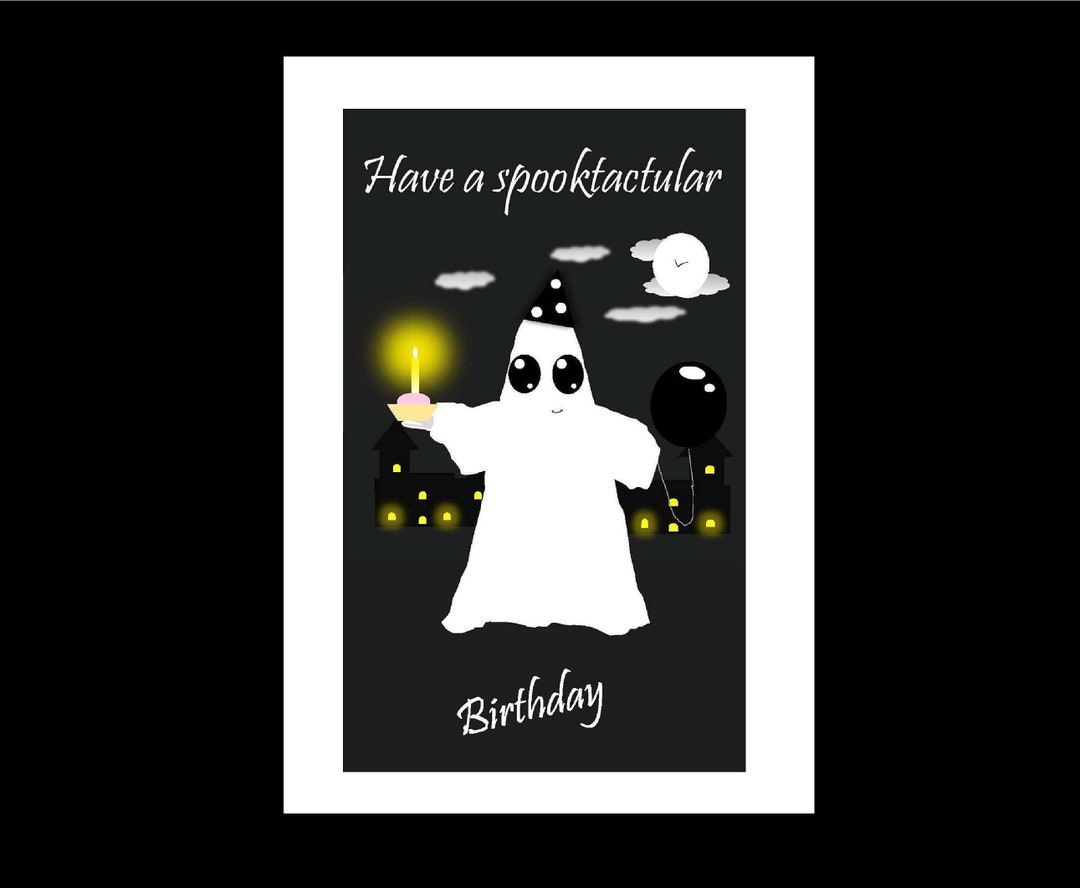 Spooktacular Birthday Ghost Card Greetings Card Gothic Card Ghost ...