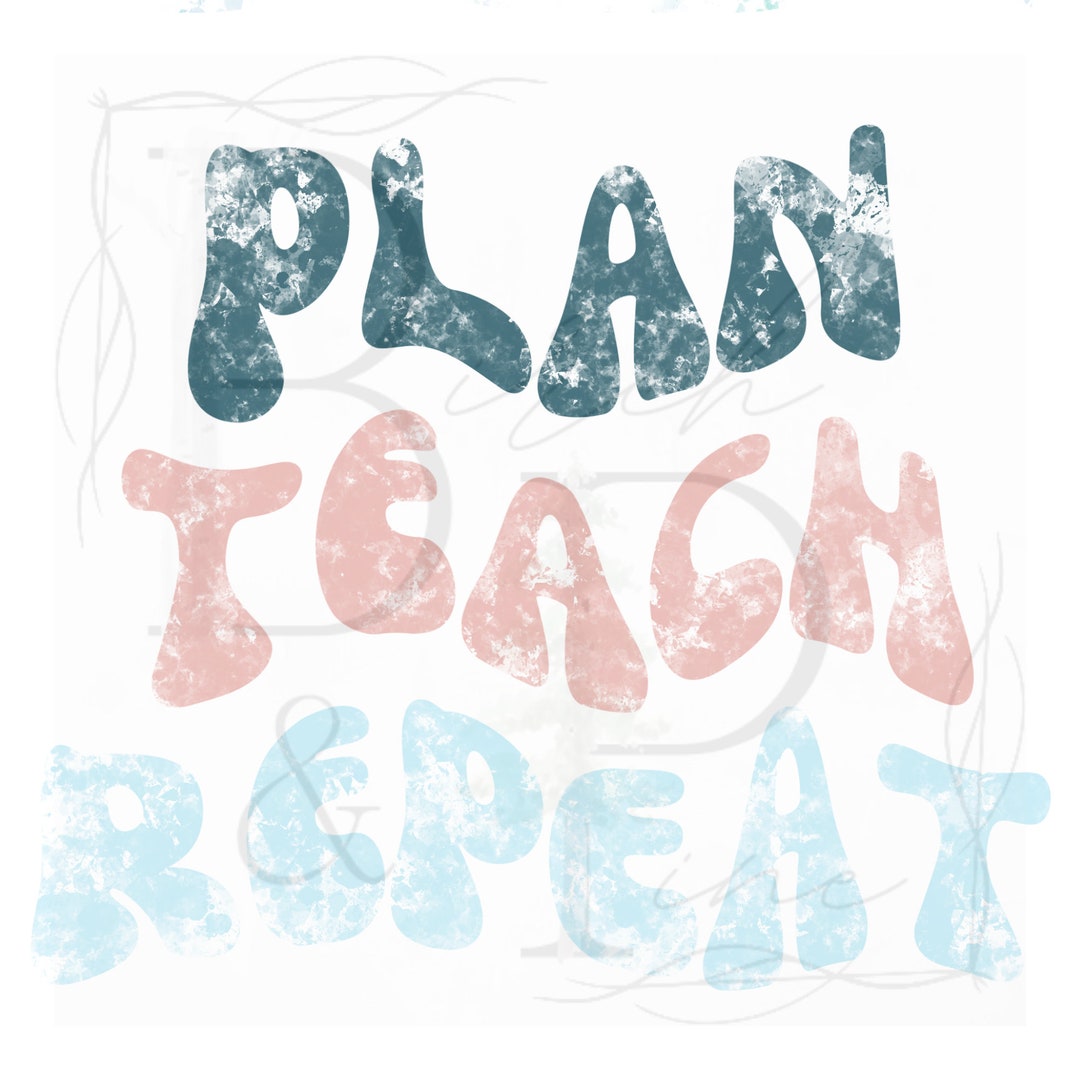 Plan Teach Repeat PNG - Etsy