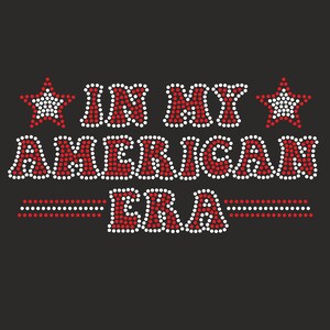 In My American Era Rhinestone Template SVG Woman Shirts Svg,rhinestone ...