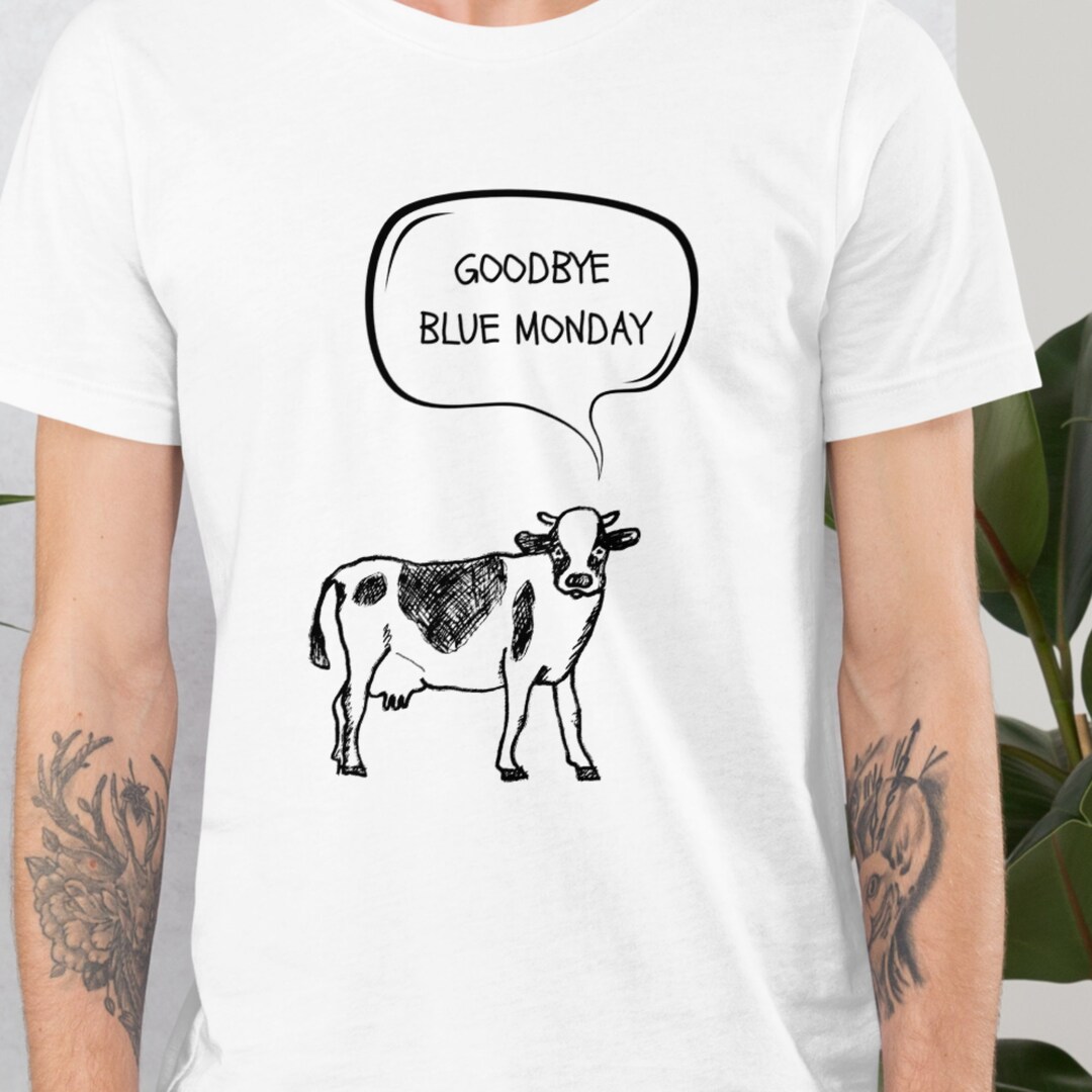Goodbye Blue Monday T-shirt, Funny Bookish Tee, Book Lover T-shirts ...