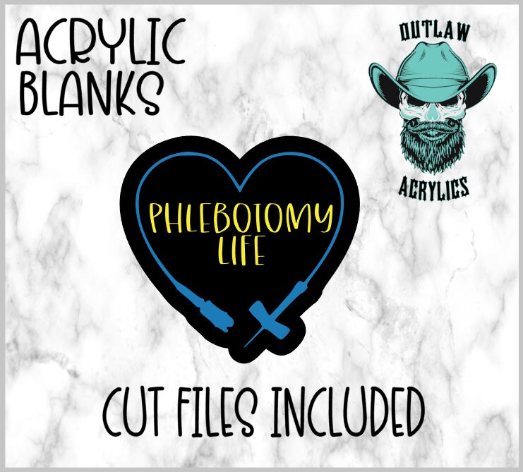 Phlebotomy Life Acrylic Blank W/cut Files - Etsy