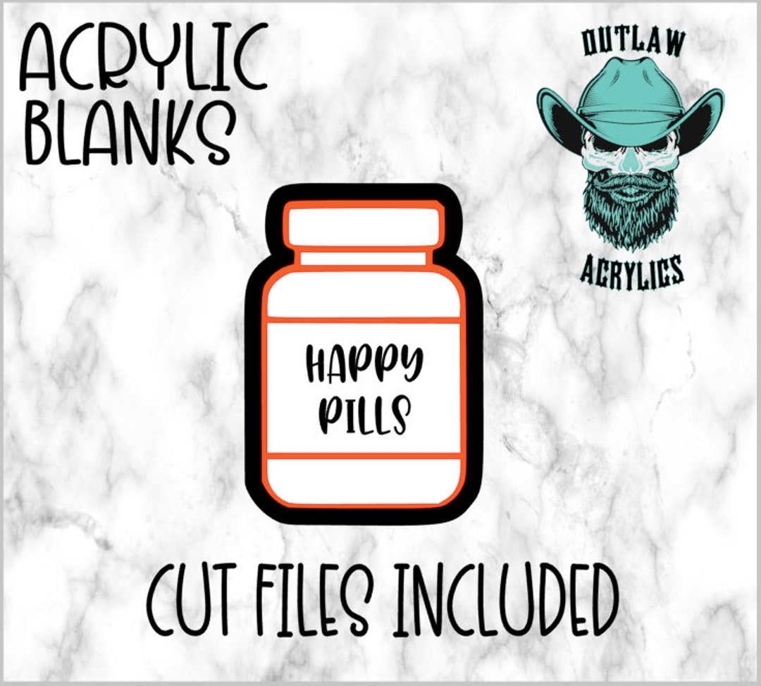 Happy Pills Acrylic Blank W/cut Files - Etsy