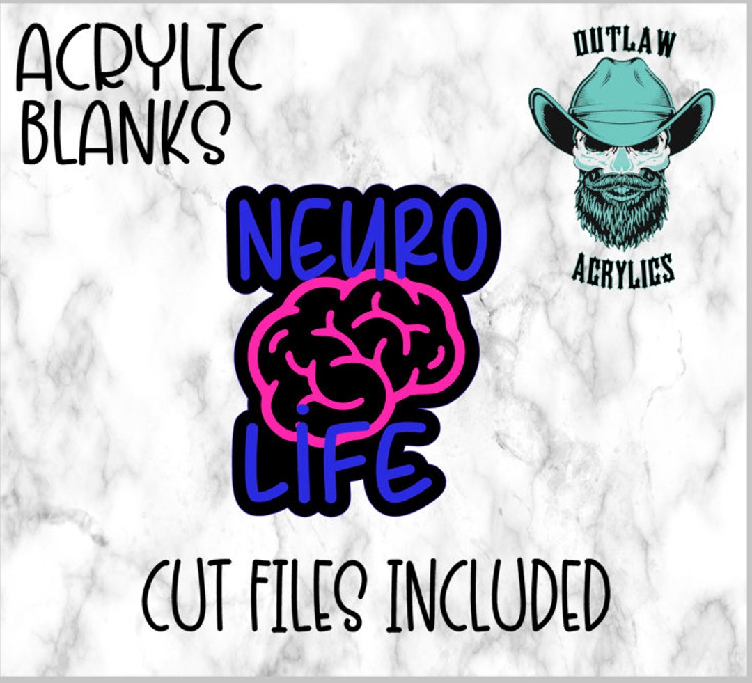 Neuro Life Acrylic Blank W/cut Files - Etsy