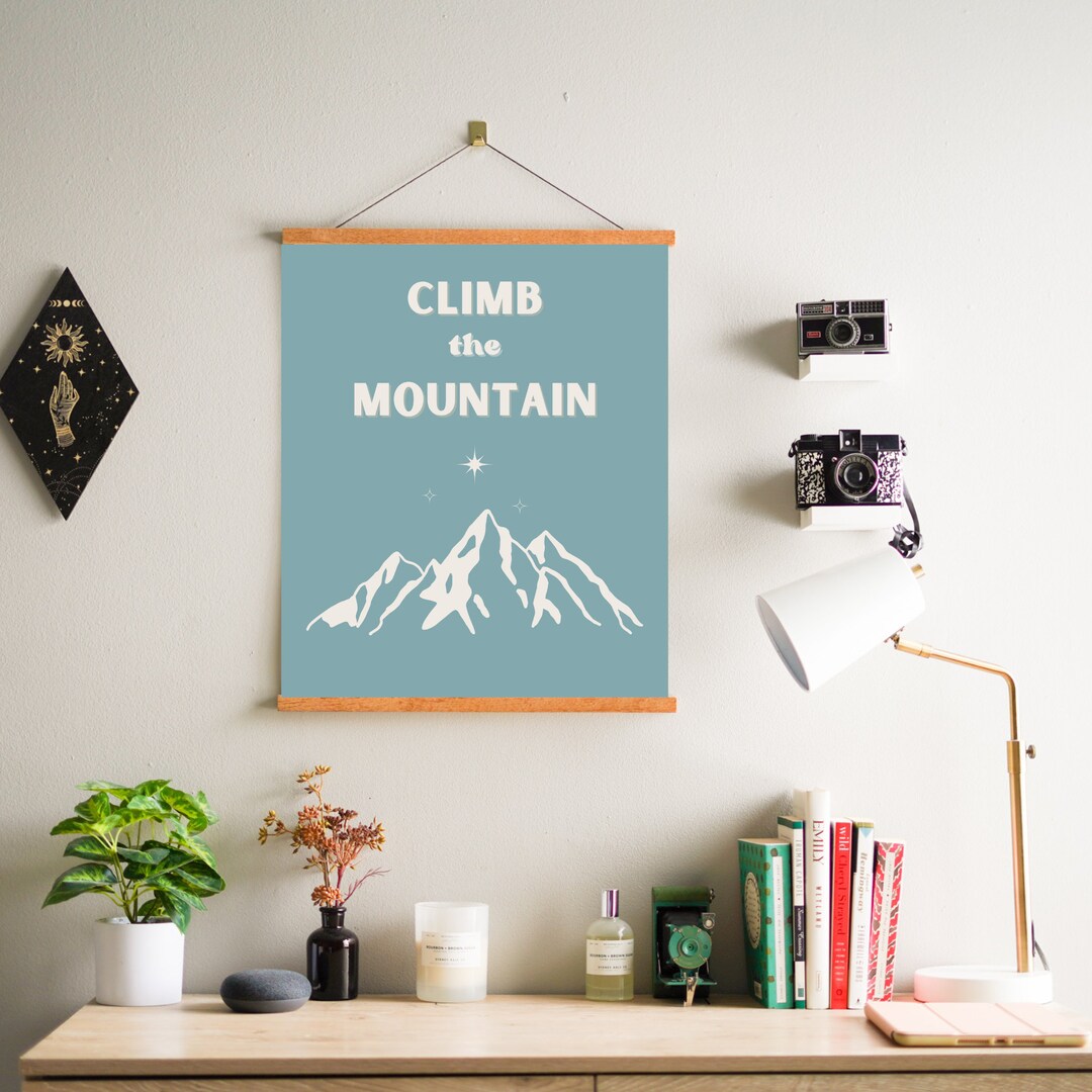 Digital Download "climb the Mountain" Poster Print 5 Sizes - Etsy