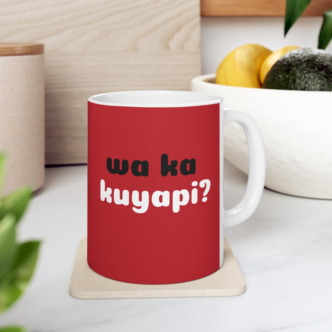 Ceramic Mug 11oz Wa Ka Kuyapi bisaya/bisdak Expressions - Etsy