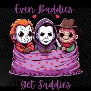Even Baddies Get Saddies 3 Horror Png - Etsy