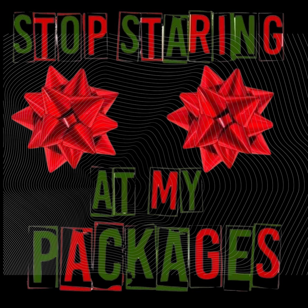 Stop Staring at My Packages PNG - Etsy