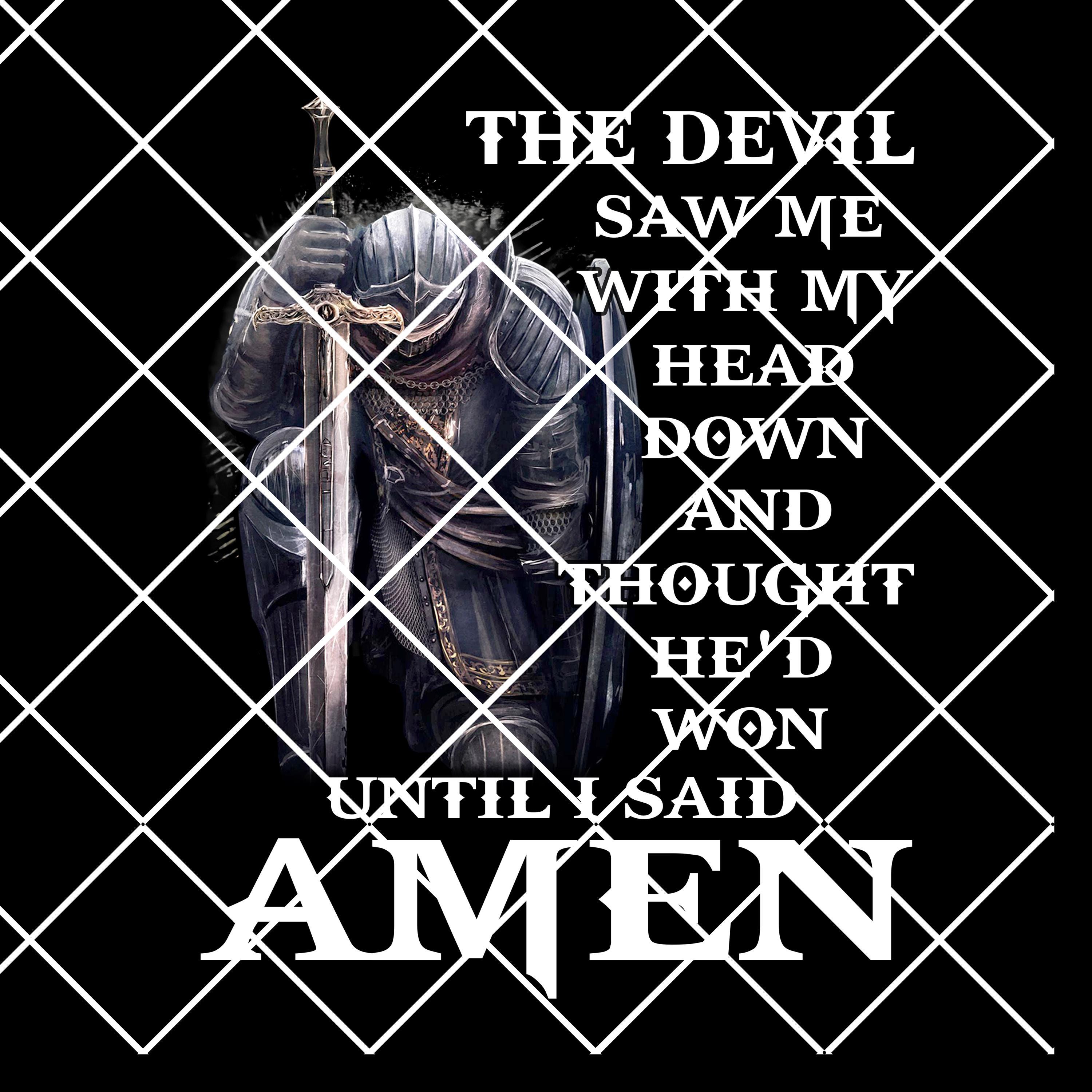 Devil Saw Him With His Head Down Knight Bowing Amen Png T-shirt/hoodie ...