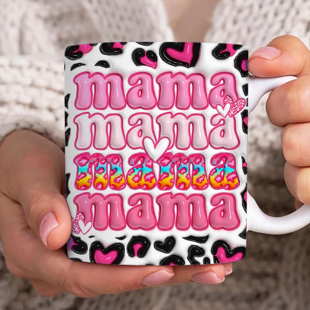 Leopard Mama 3D Inflated Mug Wrap, 3D Puff Mom 11oz Mug Template, Mama ...
