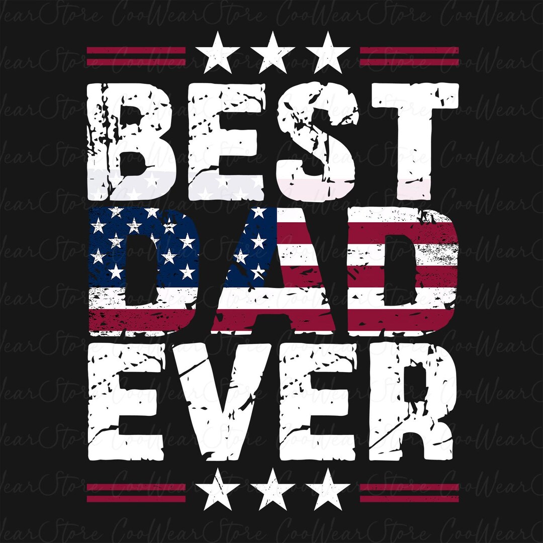 Best Dad Ever Png, Father's Day Png, Funny Dad PNG, Fatherhood Png ...