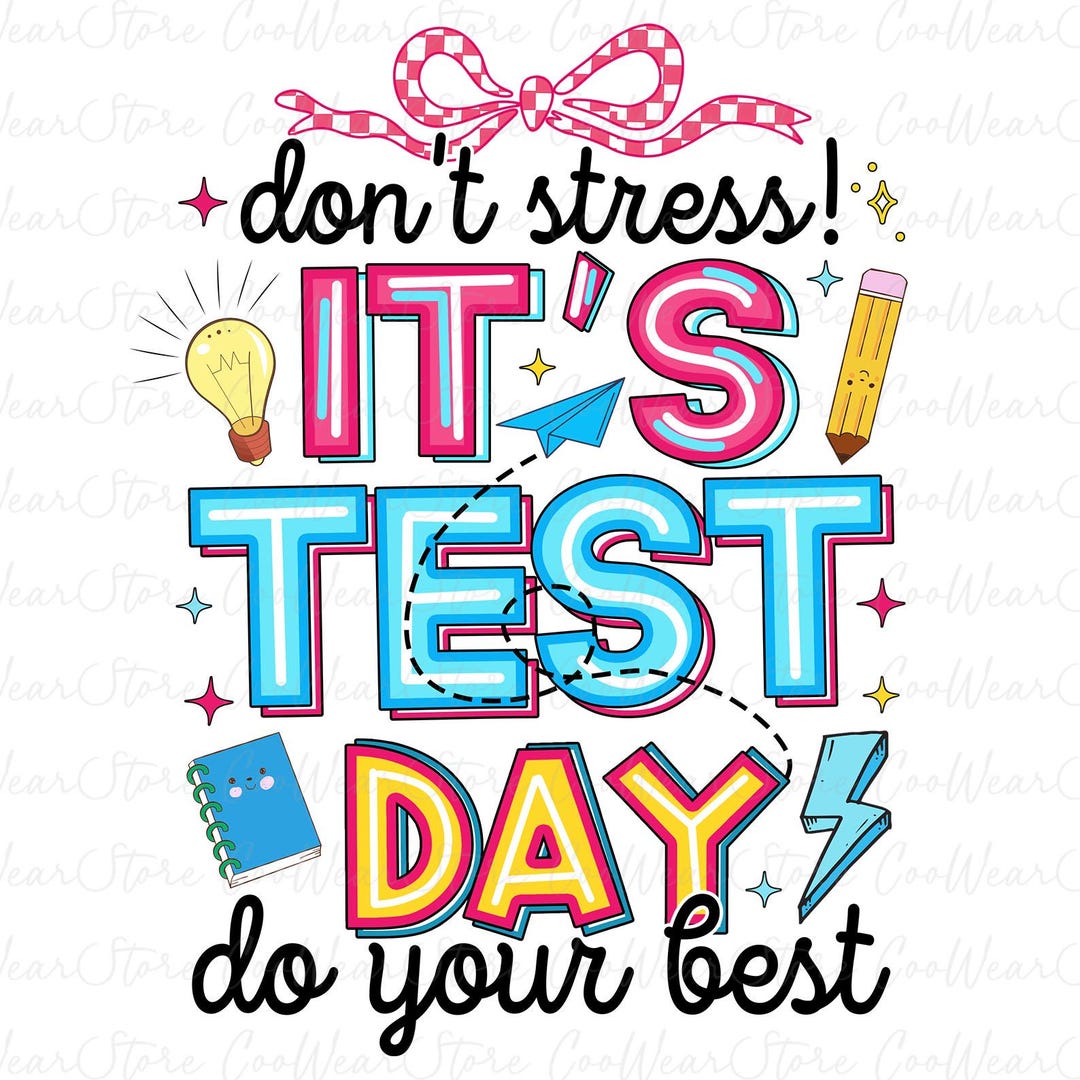 It's Test Day Png, Rock the Test Png, Testing Day Png, Don't Stress Do ...