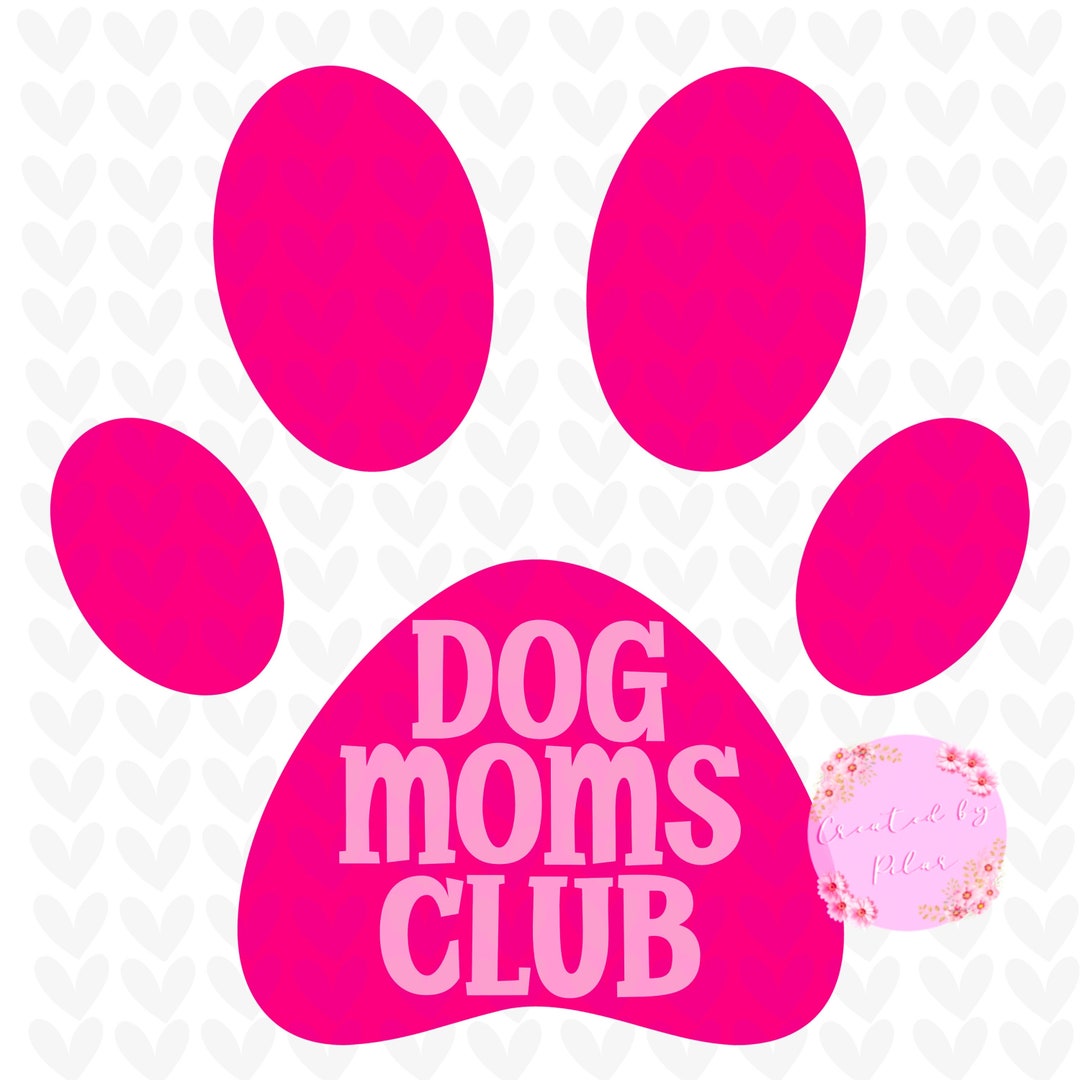 Dog Moms Club Color Designs PNG JPEG Sublimation Art Download Trending ...
