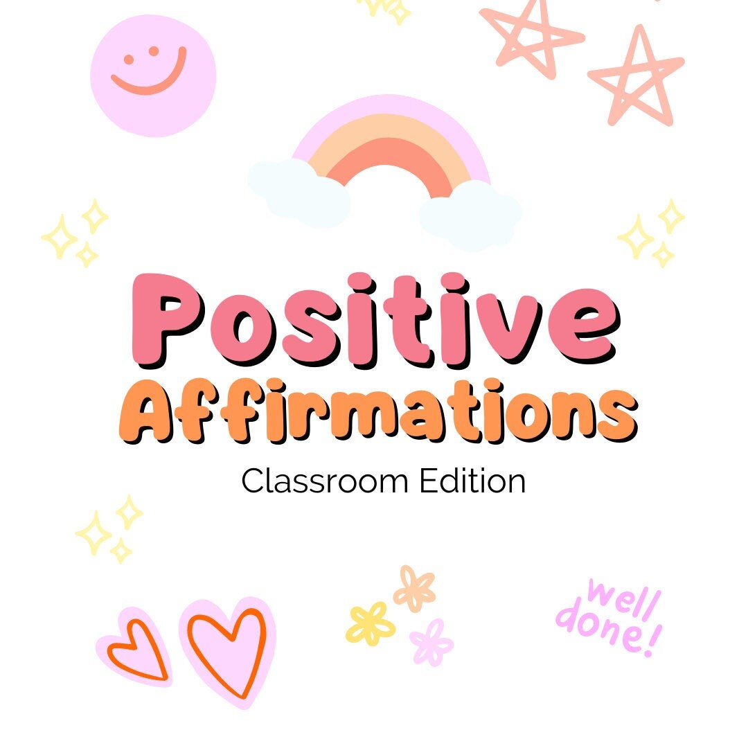 Positive Affirmation - Classroom Edition | Classroom Affirmation ...