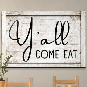 Y'all Come Eat Sign, Modern Farmhouse Dining Room Wall Art, Distressed ...