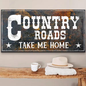Country Roads Take Me Home Rustic Sign, Modern Farmhouse Decor, Vintage ...