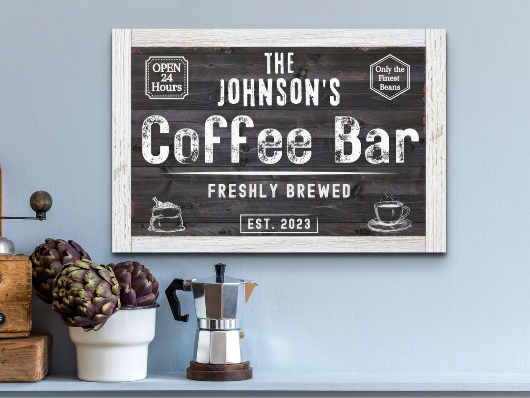 Farmhouse Coffee Signs Rustic Home Decor Personalized - Etsy