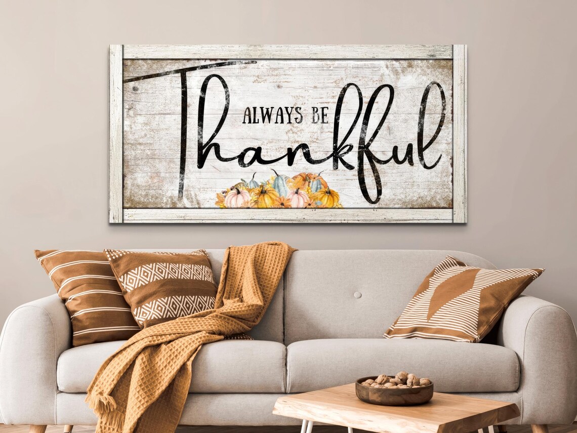 Always Be Thankful Sign, Thanksgiving Wall Art, Modern Farmhouse Fall ...