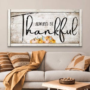 Always Be Thankful Sign, Thanksgiving Wall Art, Modern Farmhouse Fall ...