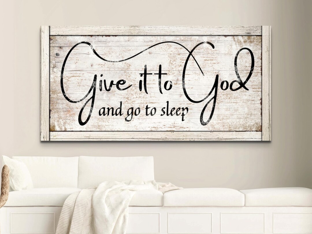 Give It to God and Go to Sleep Sign, Modern Farmhouse Wall Art, Rustic ...