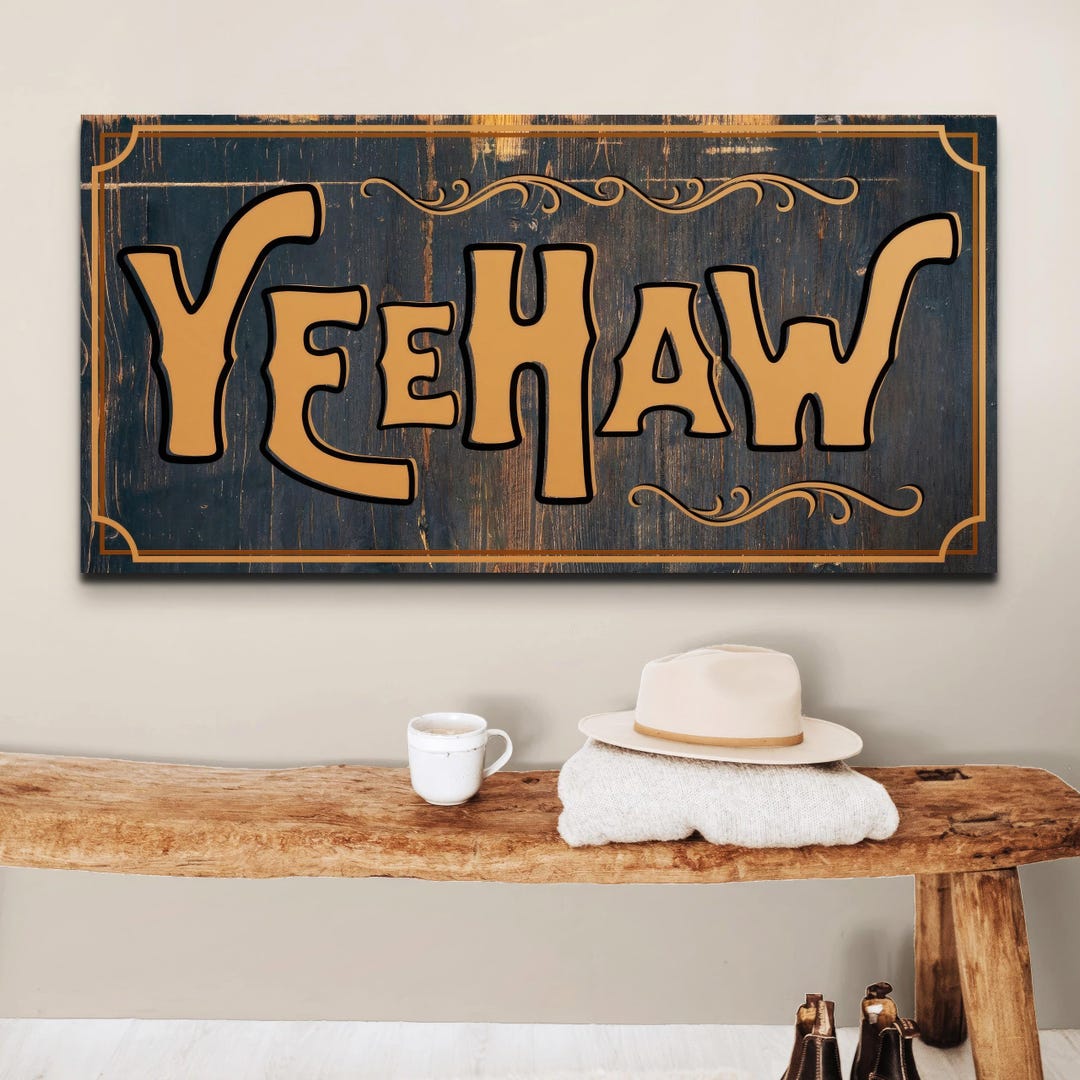 Yeehaw Wall Art, Country Yeehaw Sign, Western Decor, Rustic Artwork ...
