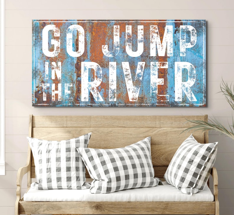 Go Jump in the River Sign, Rustic River Wall Art, River House Decor ...