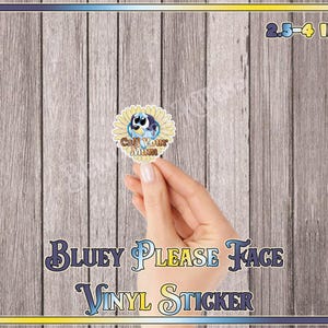 Bluey Please Face Waterproof Vinyl Sticker- Various Sizes - Etsy