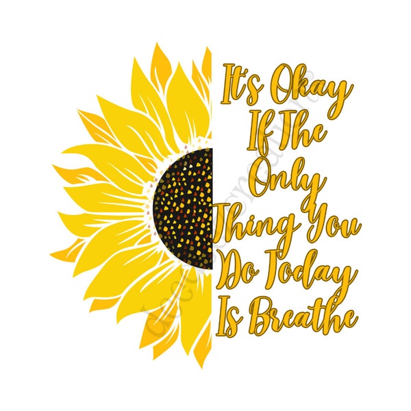 Its Okay If the Only Thing You Do Today is Breathe Shirt - Etsy
