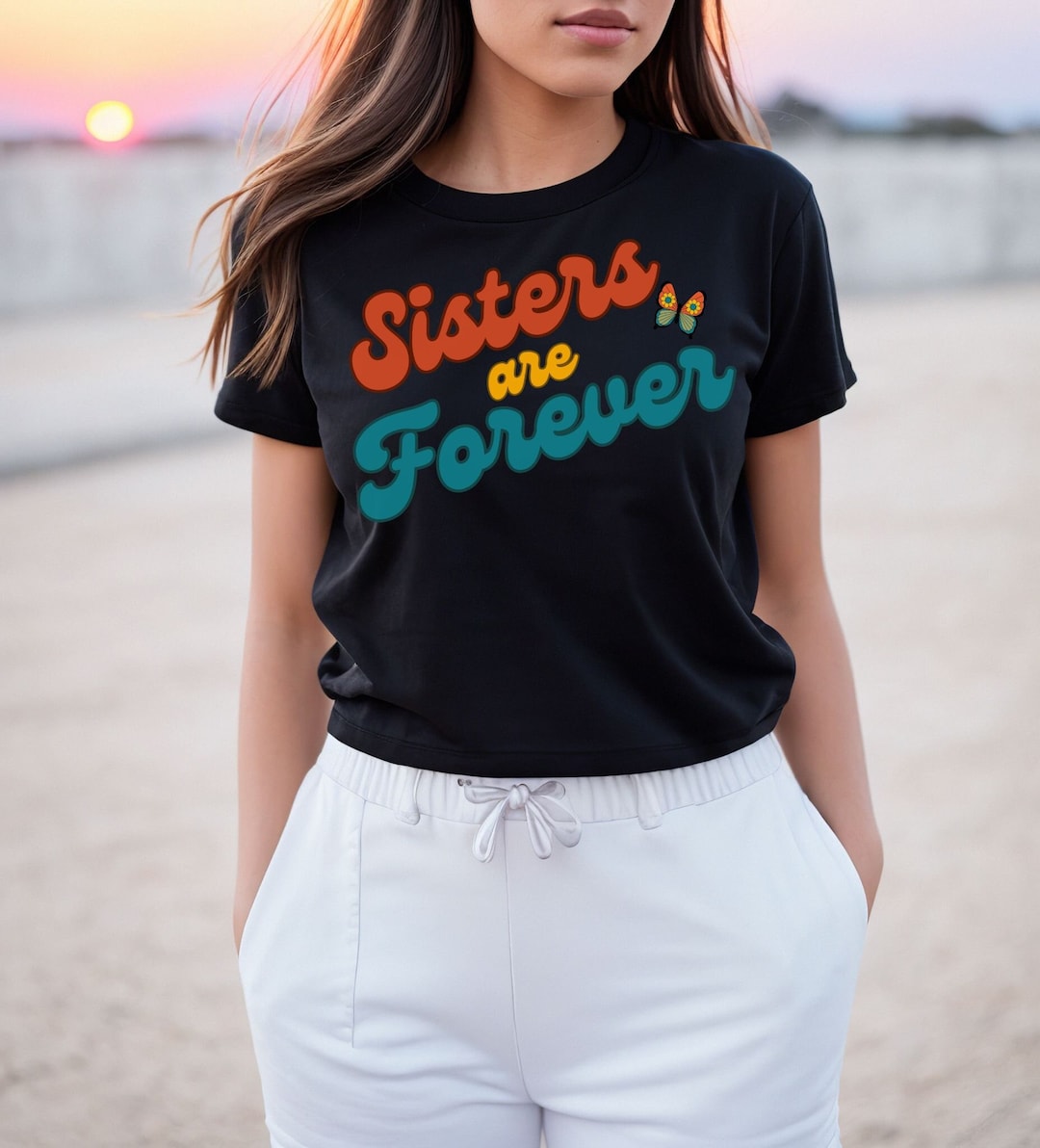 Sister Forever Shirt, Sister Shirt, Sister Gift, Best Sister Shirt ...