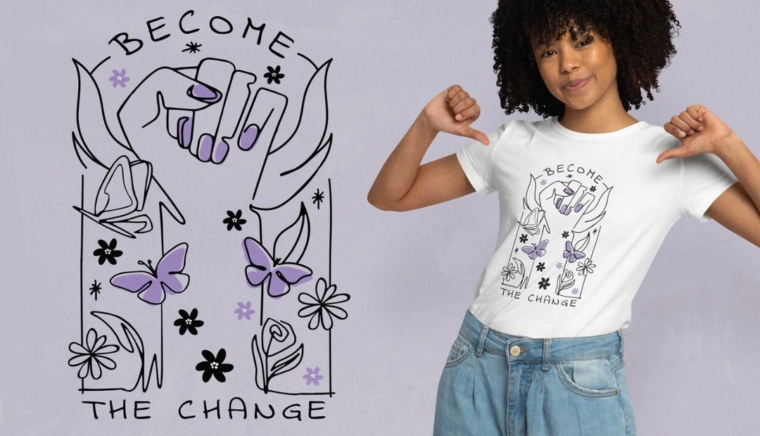 Become the Change PNG Activism Png Change Png Shirt PNG & Jpeg File ...