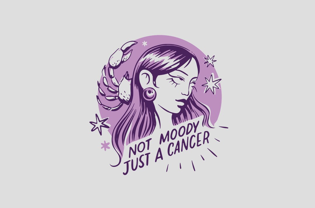 Not Moody, Just a Cancer" PNG Design, Instant Digital Download. Cancer ...