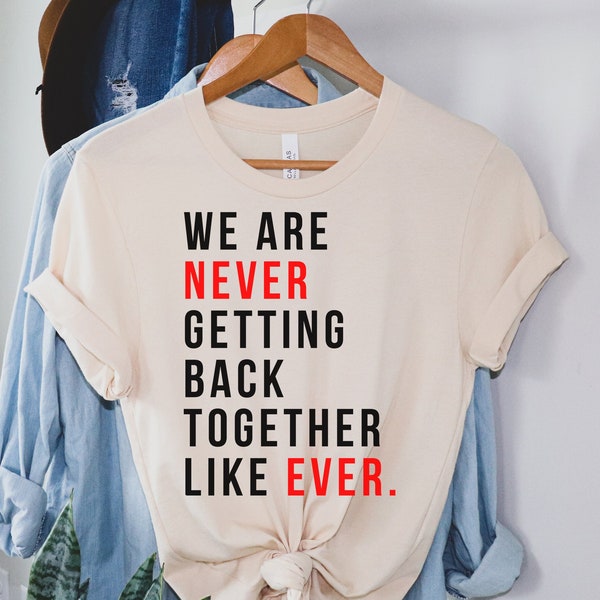 The Moment We Are Never Getting Back Together Like Ever - Etsy