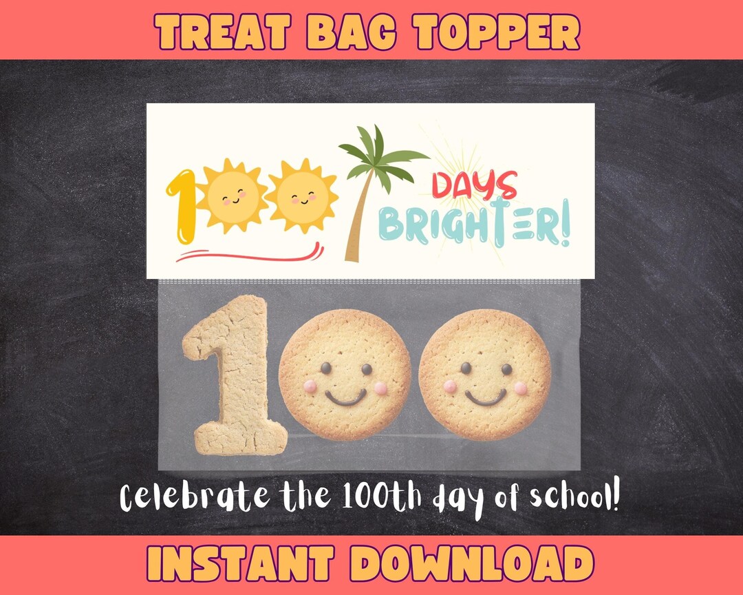 100 Days Brighter, 100th Day of School Treat Bag Topper, Printable ...