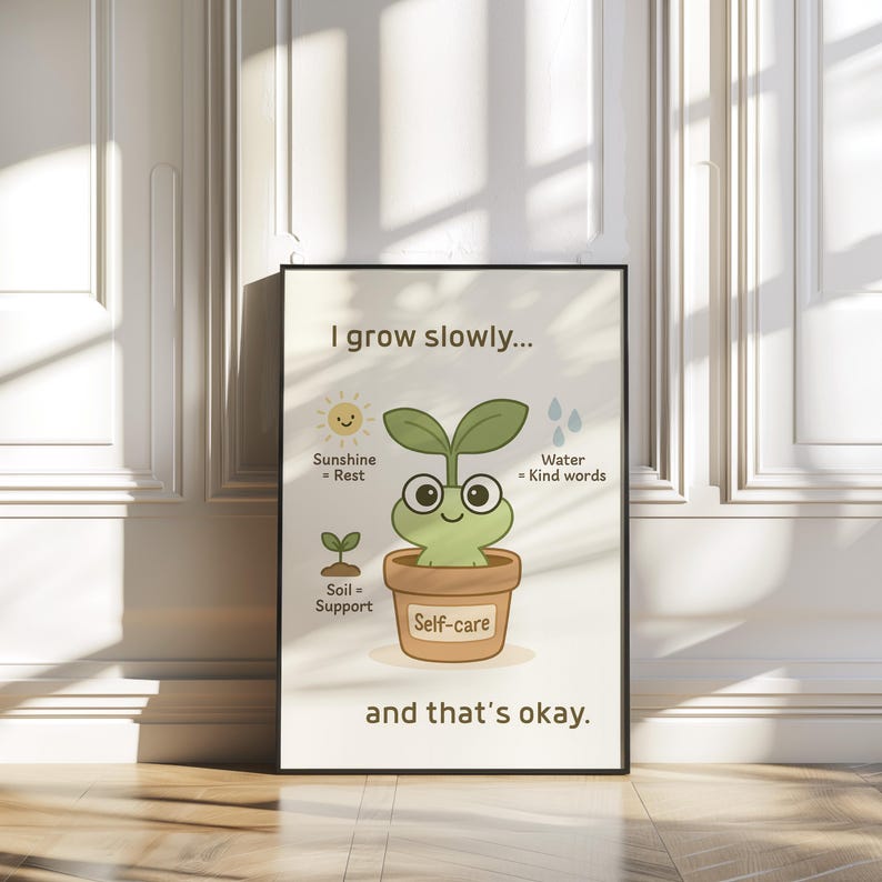Self Care Wall Art, I Grow Slowly Mental Health Printable ...