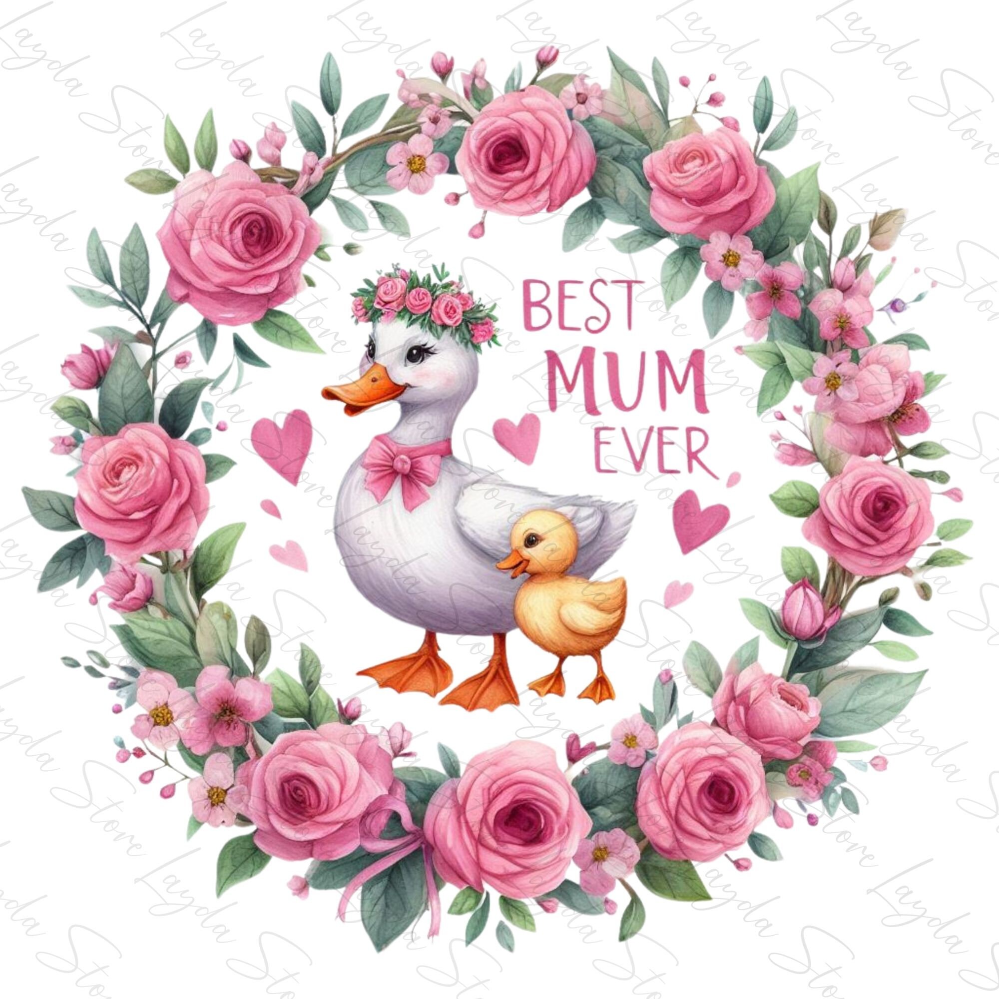 Best Mum Ever Mother's Day Pink Roses Mum & Baby Duck Sublimation ...