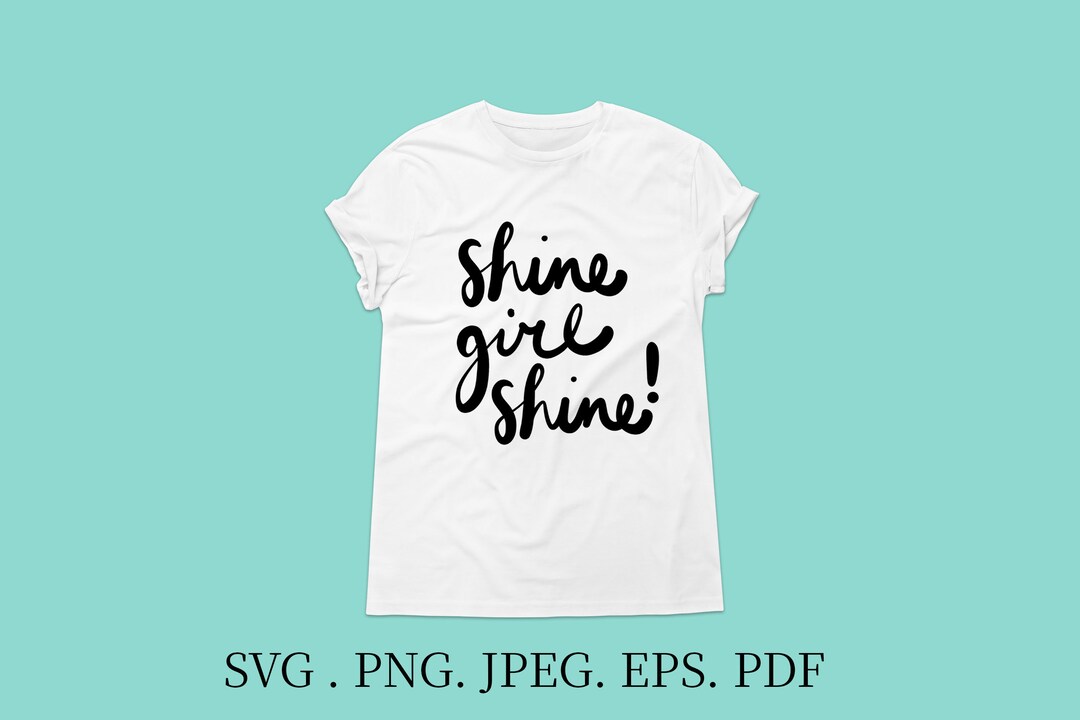 Shine Girl Shine SVG, Shine SVG, Girl Design SVG, Affirmation Svg ...